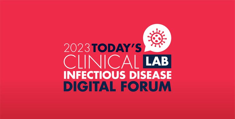 2023 Pathology & Infectious Disease Digital Forum | clinicallab