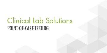 Point-of-Care Testing Solutions for the Clinical Lab | clinicallab